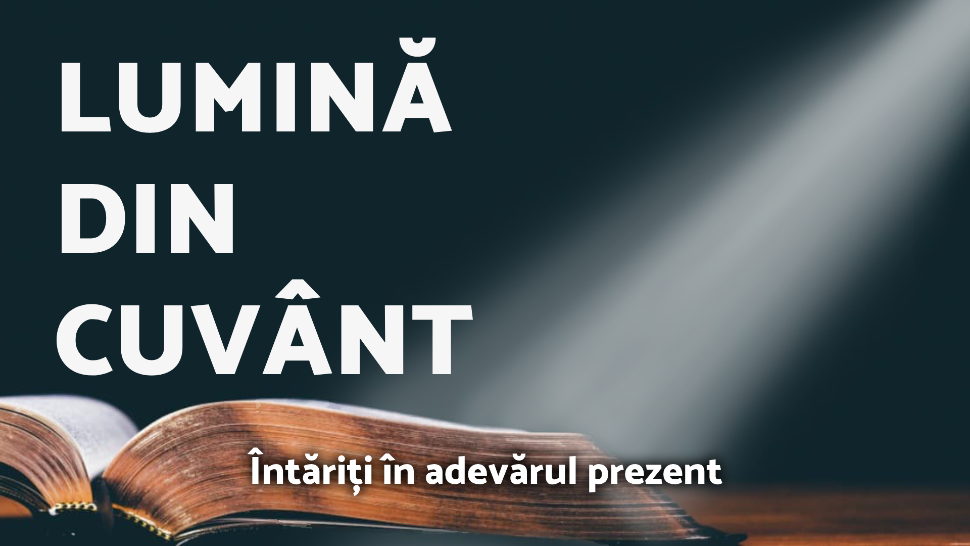 Întăriți în adevărul prezent - Lumină din Cuvânt | AZS-MR