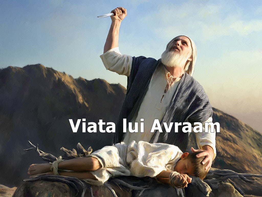 Viața lui Avraam | AZS-MR